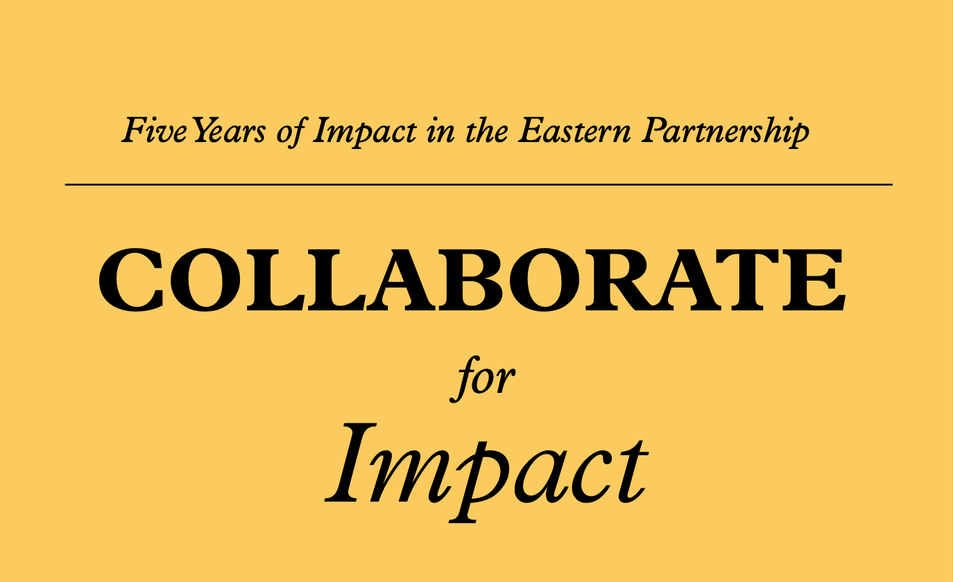 Collaborate For Impact: five years of impact in Eastern Europe - EU ...