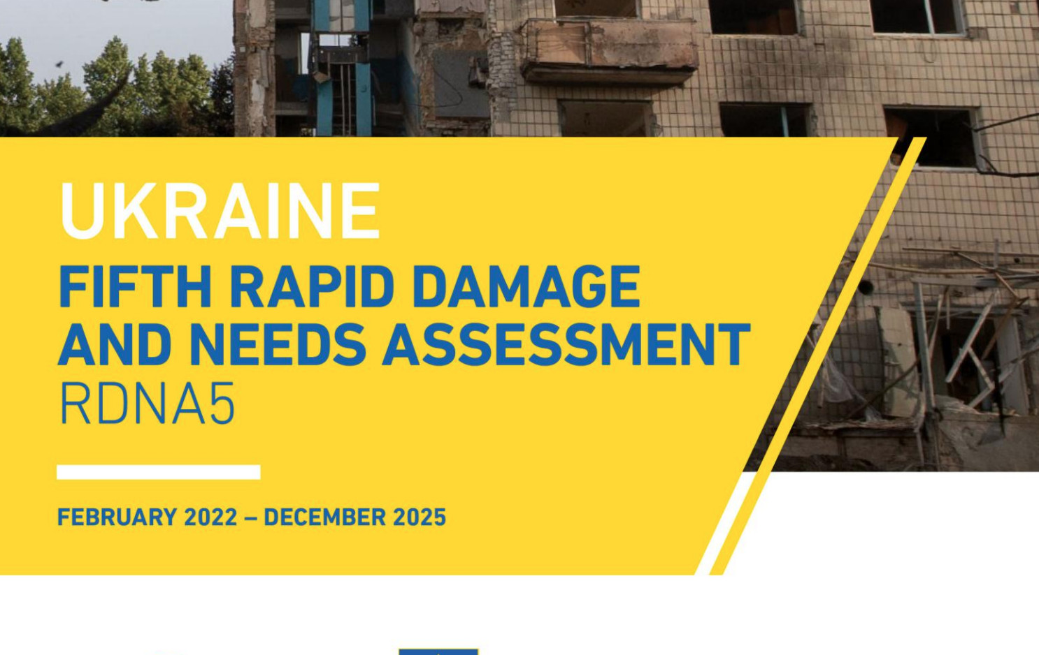 The fifth Ukraine Rapid Damage and Needs Assessment (RDNA5) - EU ...